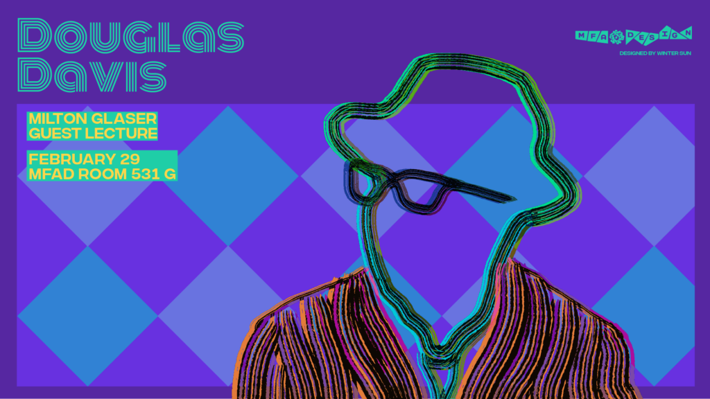 Guest Speaker: Douglas Davis - MFA Design